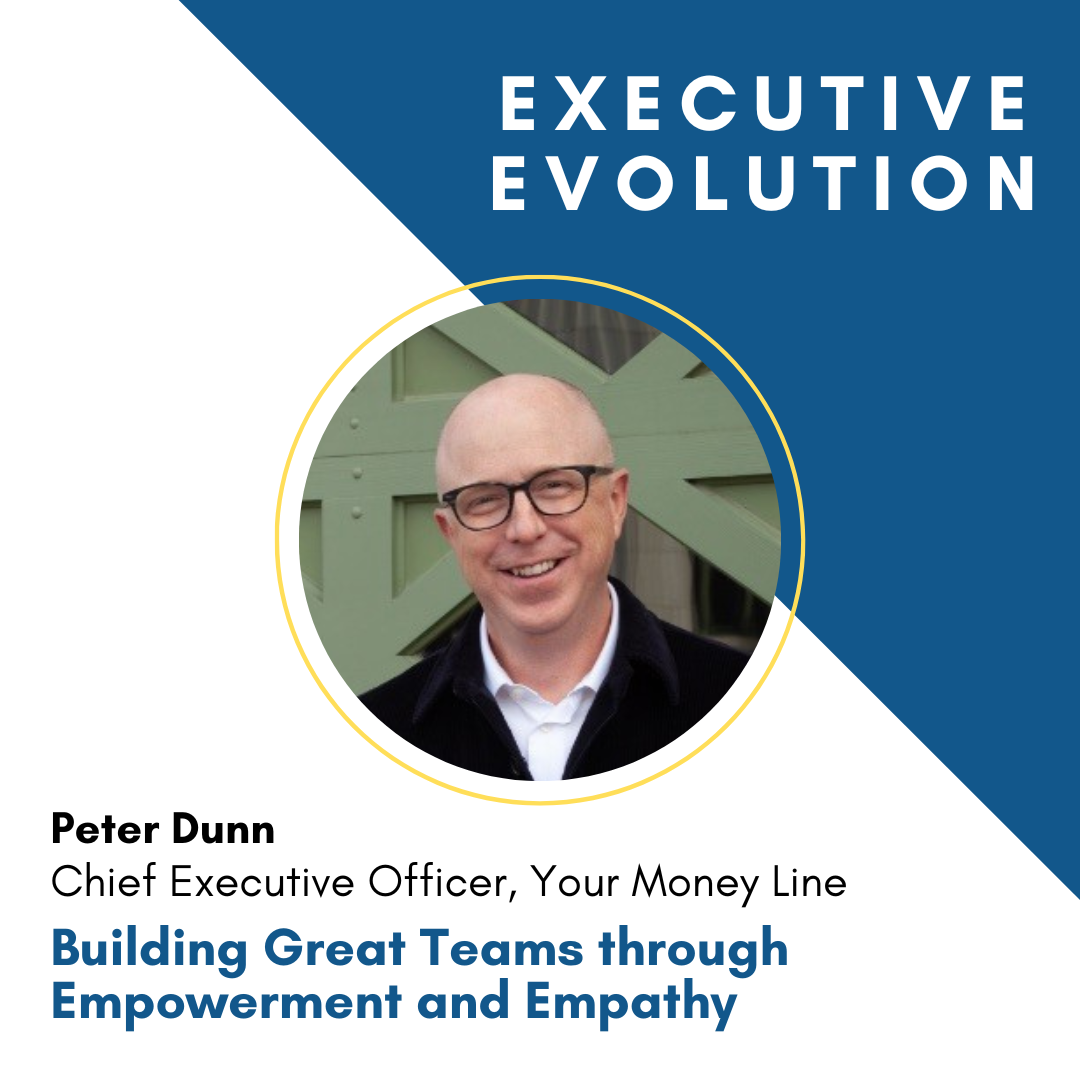 Building Great Teams through Empowerment and Empathy with Peter Dunn